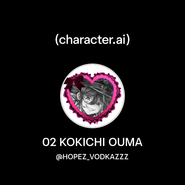 Chat with 02 KOKICHI OUMA | character.ai | AI Chat, Reimagined–Your Words. Your World.