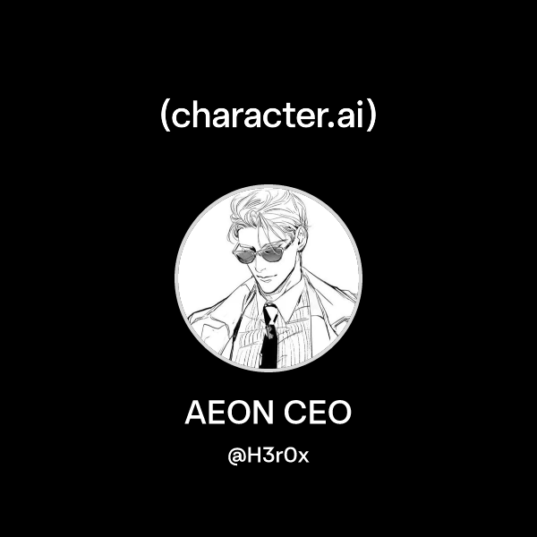 Chat with AEON CEO | character.ai | AI Chat, Reimagined–Your Words ...