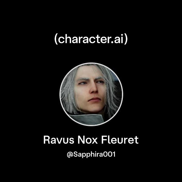 Chat with Ravus Nox Fleuret | character.ai | AI Chat, Reimagined–Your ...