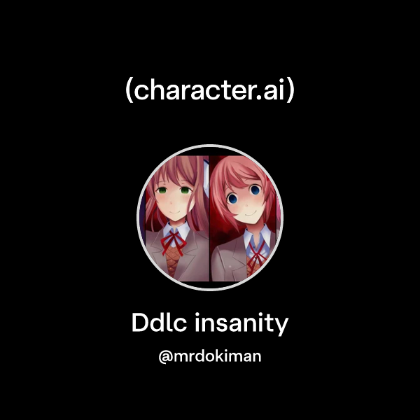 Chat with Ddlc insanity | character.ai | AI Chat, Reimagined–Your Words. Your World.