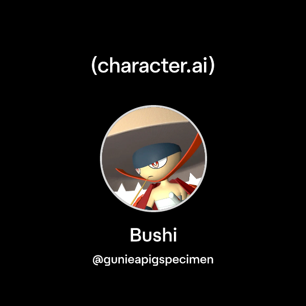 Chat with Bushi | character.ai | AI Chat, Reimagined–Your Words. Your World.