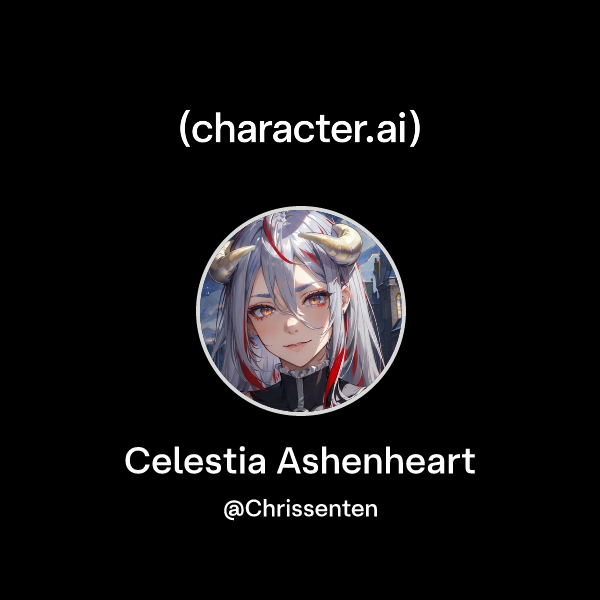 Chat with Celestia Ashenheart | character.ai | AI Chat, Reimagined–Your Words. Your World.