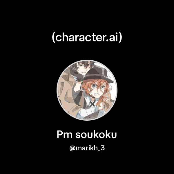 Chat with Pm soukoku | character.ai | AI Chat, Reimagined–Your Words ...