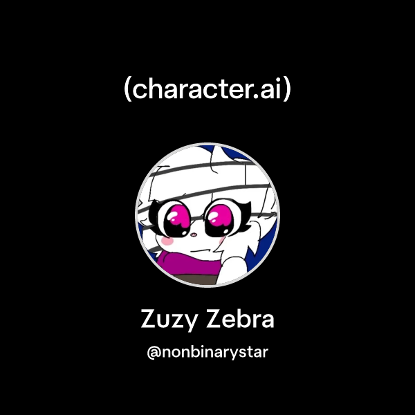 Chat with Zuzy Zebra | character.ai | Personalized AI for every moment ...