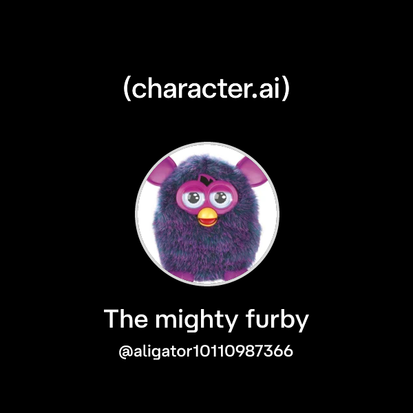 Chat with The mighty furby | character.ai | Personalized AI for every ...