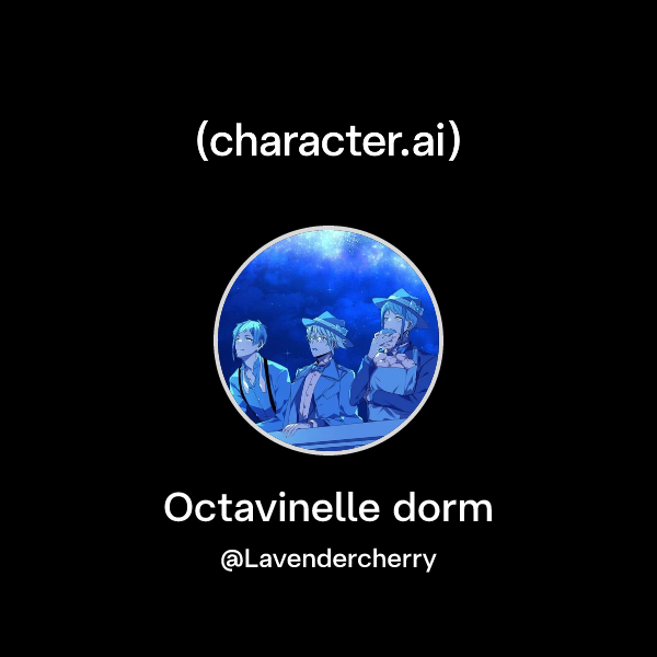 Chat with Octavinelle dorm | character.ai | AI Chat, Reimagined–Your ...