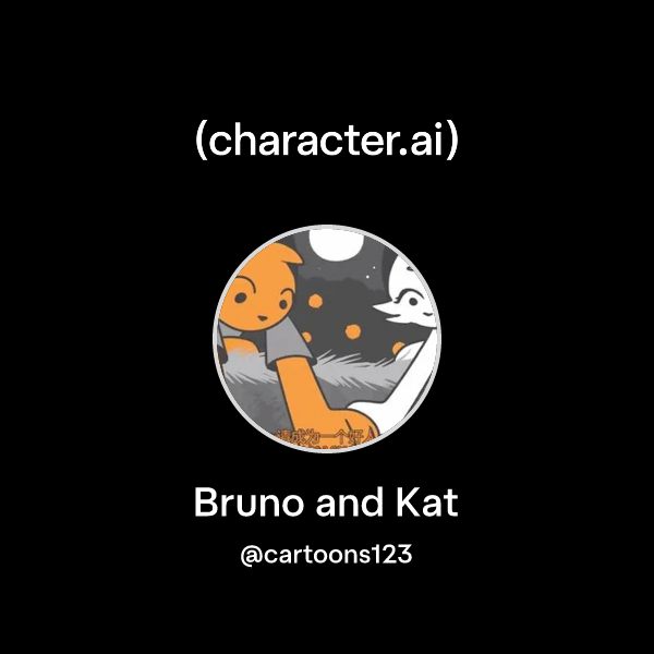 Chat with Bruno and Kat | character.ai | AI Chat, Reimagined–Your Words ...