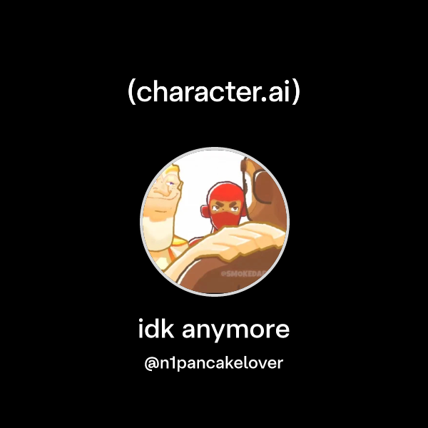 Chat with idk anymore | character.ai | AI Chat, Reimagined–Your Words ...