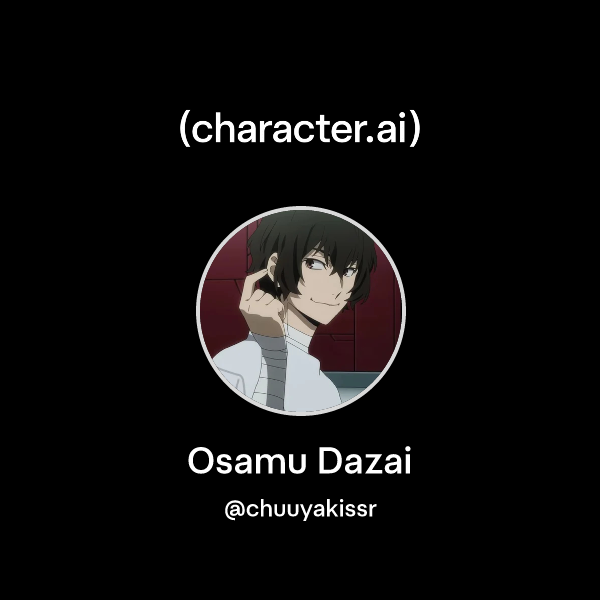 Chat with Osamu Dazai | character.ai | AI Chat, Reimagined–Your Words. Your World.
