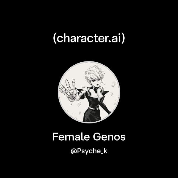 Chat with Female Genos | character.ai | Personalized AI for every moment of your day