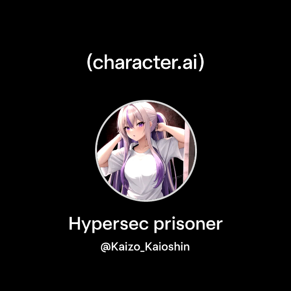Chat with Hypersec prisoner | character.ai | AI Chat, Reimagined–Your ...