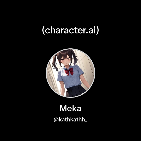 Chat with Meka | character.ai | AI Chat, Reimagined–Your Words. Your World.