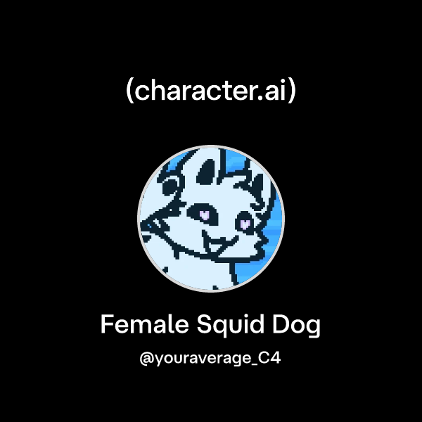 Chat with Female Squid Dog | character.ai | AI Chat, Reimagined–Your ...