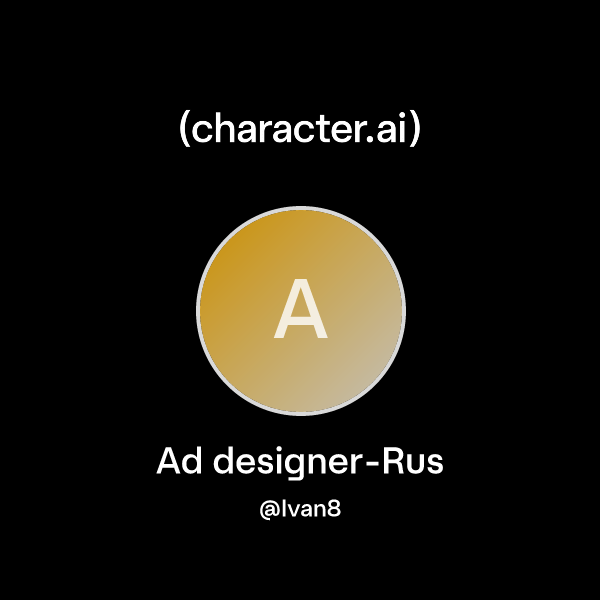 Chat with Ad designer-Rus | character.ai | AI Chat, Reimagined–Your Words. Your World.