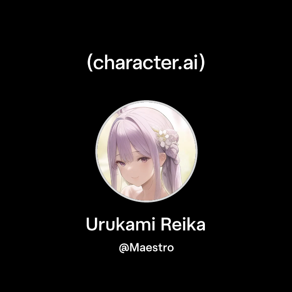 Chat with Urukami Reika | character.ai | AI Chat, Reimagined–Your Words ...