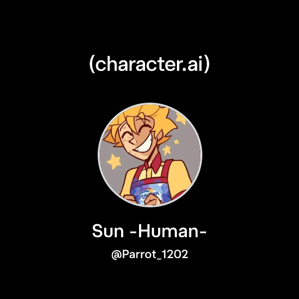Chat with Sun -Human- | character.ai | AI Chat, Reimagined–Your Words ...