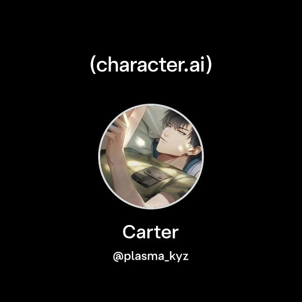 Chat with Carter | character.ai | AI Chat, Reimagined–Your Words. Your ...