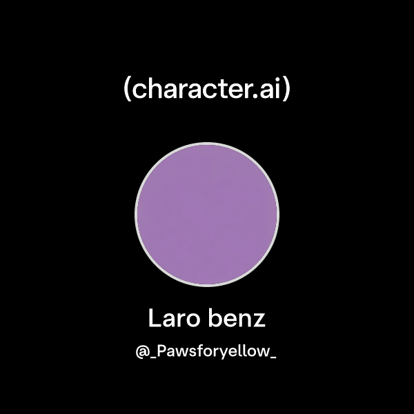 Chat with Laro benz | character.ai | AI Chat, Reimagined–Your Words ...