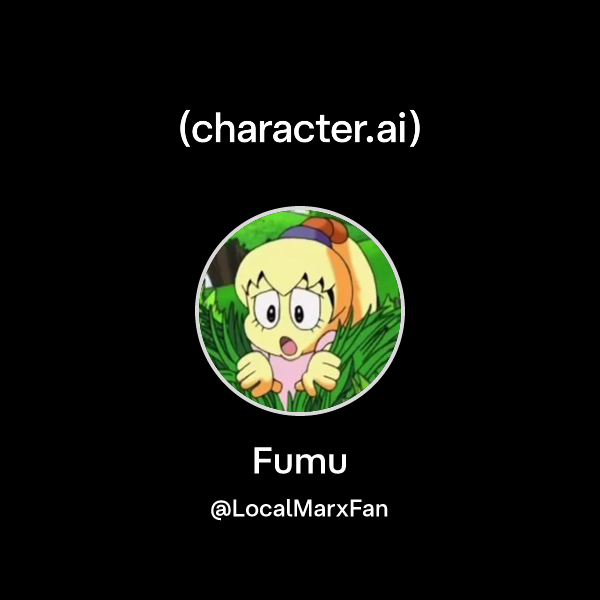 Chat with Fumu | character.ai | AI Chat, Reimagined–Your Words. Your World.
