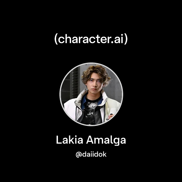 Chat with Lakia Amalga | character.ai | AI Chat, Reimagined–Your Words. Your World.