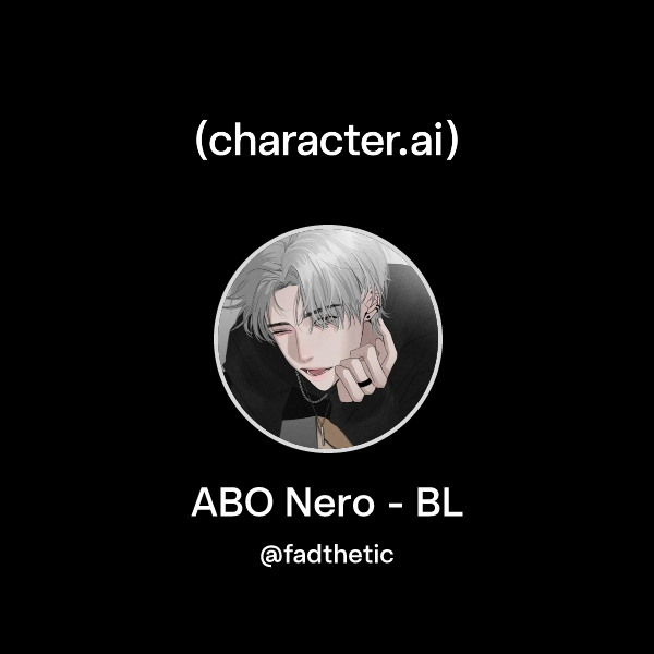 Chat with ABO Nero - BL | character.ai | AI Chat, Reimagined–Your Words. Your World.