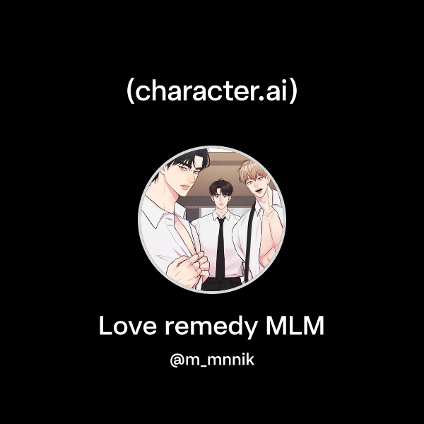 Chat with Love remedy MLM | character.ai | AI Chat, Reimagined–Your ...