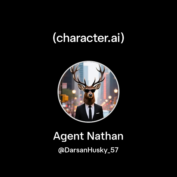 Chat with Agent Nathan | character.ai | AI Chat, Reimagined–Your Words ...