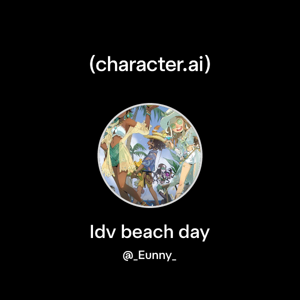 Chat with Idv beach day | character.ai | Personalized AI for every ...