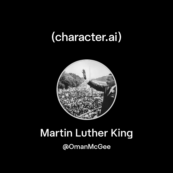 Chat with Martin Luther King | character.ai | Personalized AI for every ...