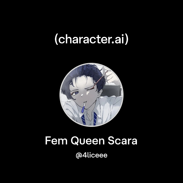 Chat with Fem Queen Scara | character.ai | AI Chat, Reimagined–Your ...