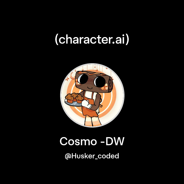Chat with Cosmo -DW | character.ai | Personalized AI for every moment ...