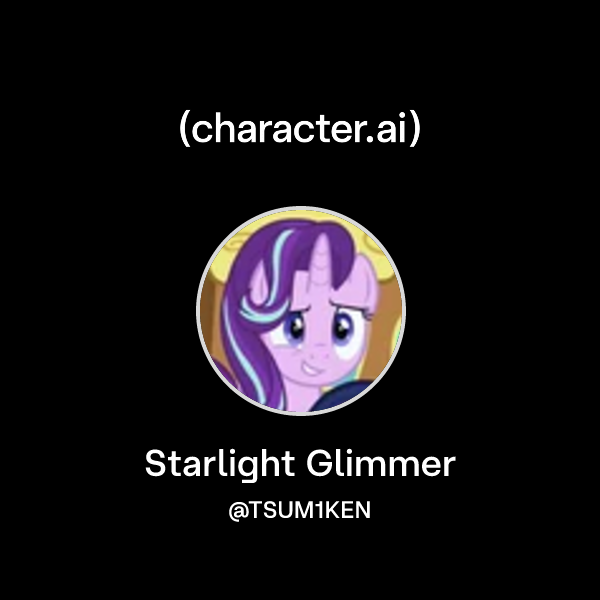 Chat with Starlight Glimmer | character.ai | AI Chat, Reimagined–Your ...