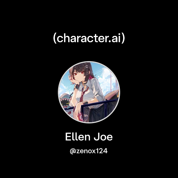 Chat with Ellen Joe | character.ai | AI Chat, Reimagined–Your Words ...