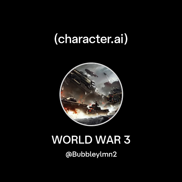 Chat with WORLD WAR 3 | character.ai | AI Chat, Reimagined–Your Words ...