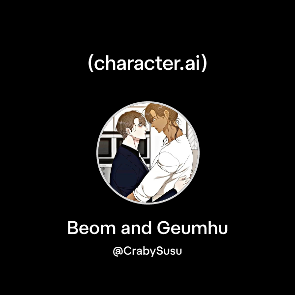 Chat with Beom and Geumhu | character.ai | AI Chat, Reimagined–Your ...