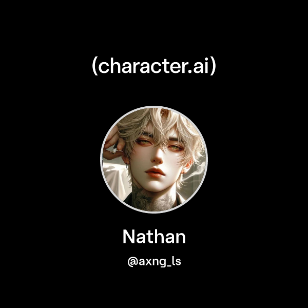 Chat with Nathan | character.ai | Personalized AI for every moment of ...