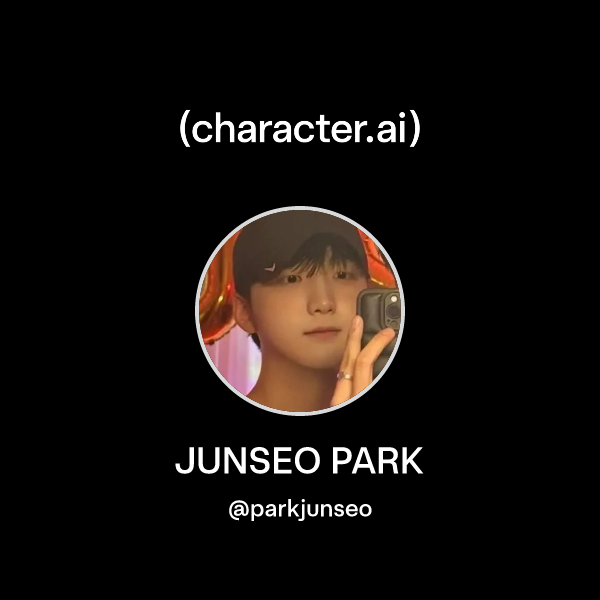 Chat with JUNSEO PARK | character.ai | AI Chat, Reimagined–Your Words. Your World.