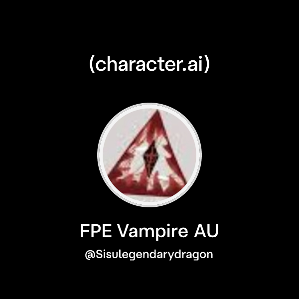 Chat with FPE Vampire AU | character.ai | AI Chat, Reimagined–Your ...
