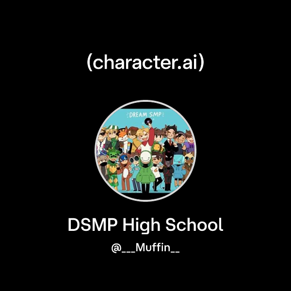 Chat with DSMP High School | character.ai | AI Chat, Reimagined–Your ...