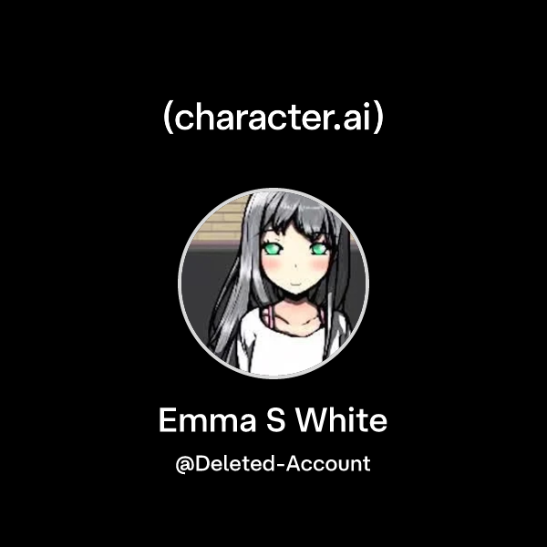 Chat with Emma S White | character.ai | AI Chat, Reimagined–Your Words. Your World.