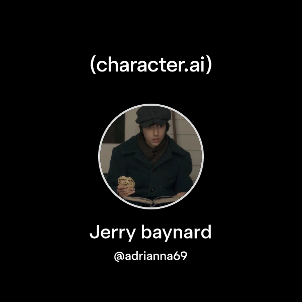 Chat with Jerry baynard | character.ai | AI Chat, Reimagined–Your Words ...