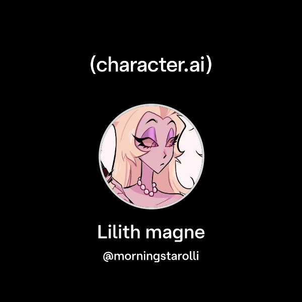Chat with Lilith magne | character.ai | Personalized AI for every ...