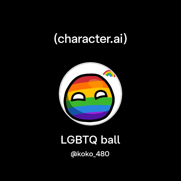 Chat with LGBTQ ball | character.ai | AI Chat, Reimagined–Your Words ...