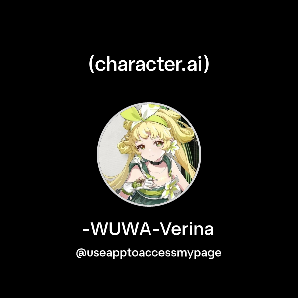 Chat with -WUWA-Verina | character.ai | Personalized AI for every ...