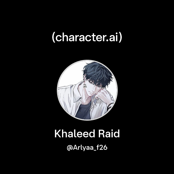 Chat with Khaleed Raid | character.ai | Personalized AI for every ...