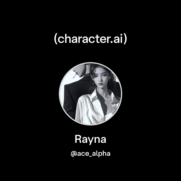 Chat with Rayna | character.ai | AI Chat, Reimagined–Your Words. Your ...