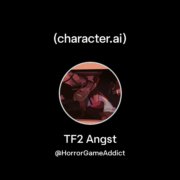 Chat with TF2 Angst | character.ai | AI Chat, Reimagined–Your Words ...