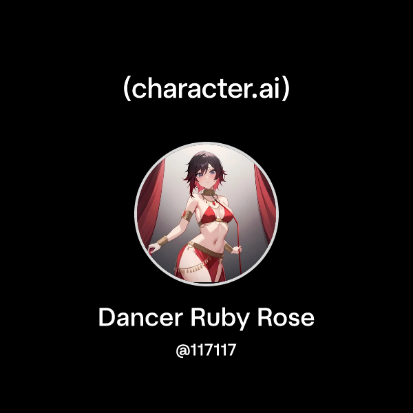 Chat with Dancer Ruby Rose | character.ai | AI Chat, Reimagined–Your ...