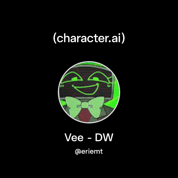 Chat with Vee - DW | character.ai | AI Chat, Reimagined–Your Words ...