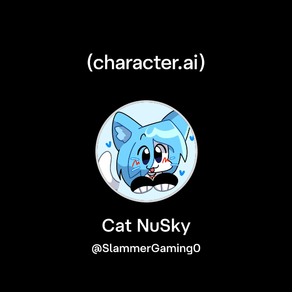 Chat with Cat NuSky | character.ai | Personalized AI for every moment ...